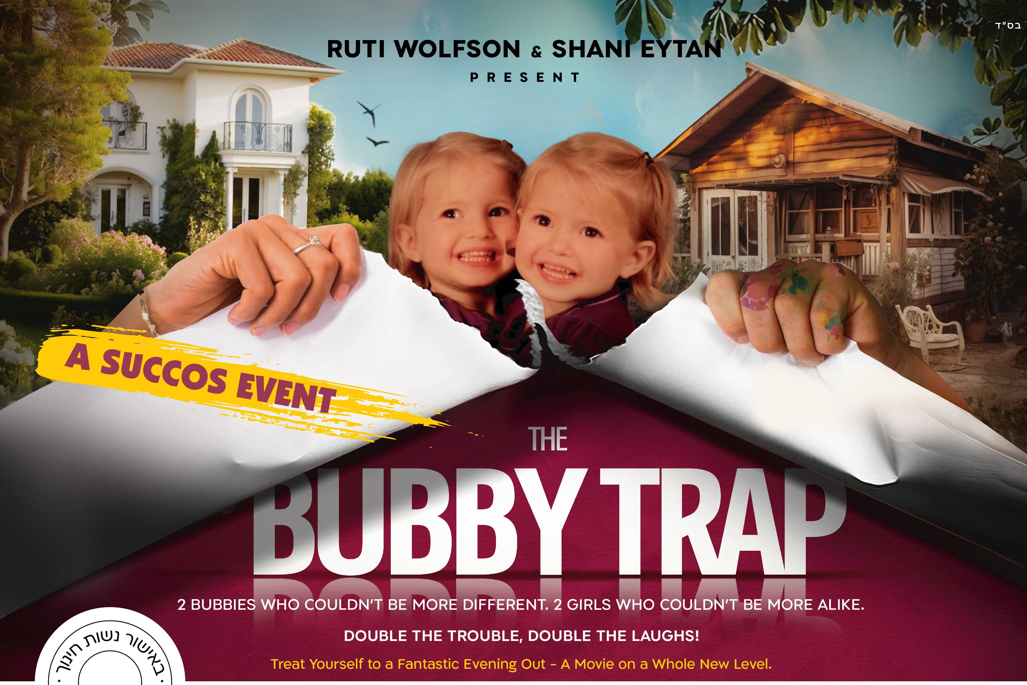 The Bubby Trap - RBS - Evening - טיקצ'אק